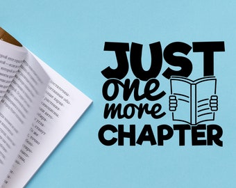 Just One More Chapter PDF & SVG Cut File - Etsy