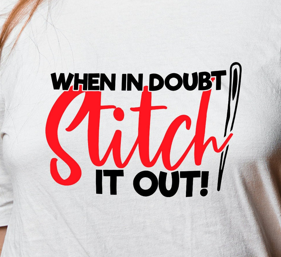 When in Doubt Stitch It Out SVG Cut Filesewing is My - Etsy