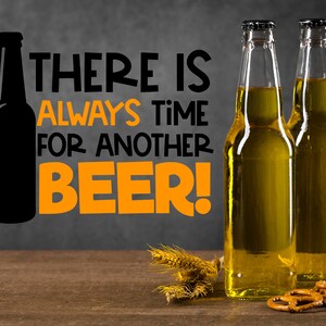 There is Always Time for Another Beer Svg, Beer Cut File, Beer Quote ...