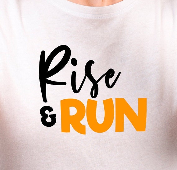 Rise and Run Svg SVG Cut Filesarcastic Runnersvg File for | Etsy