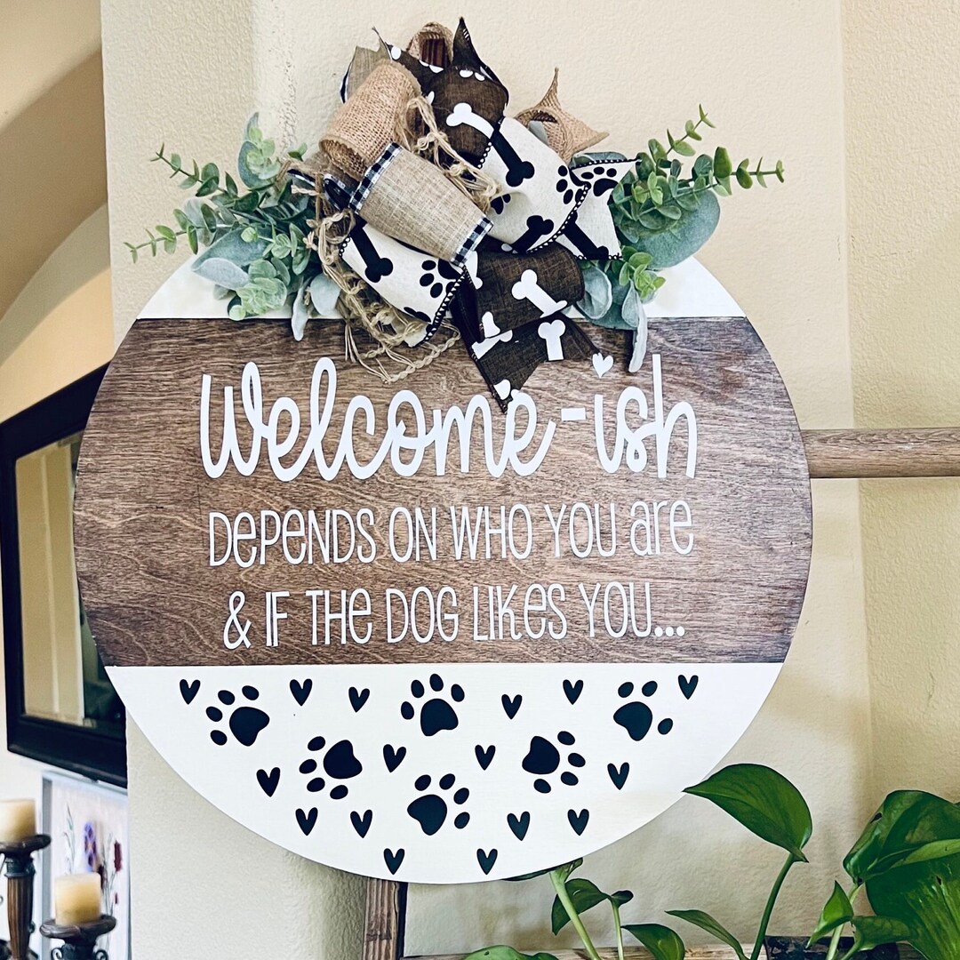 Front Door Decor, Dog Door Sign, Welcomish Door Hanger, Front Door ...
