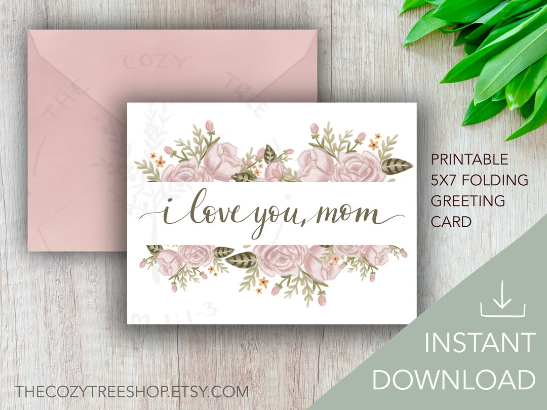 I Love You Mom PRINTABLE CARD | PDF Instant Download, Mother's Day Gift ...