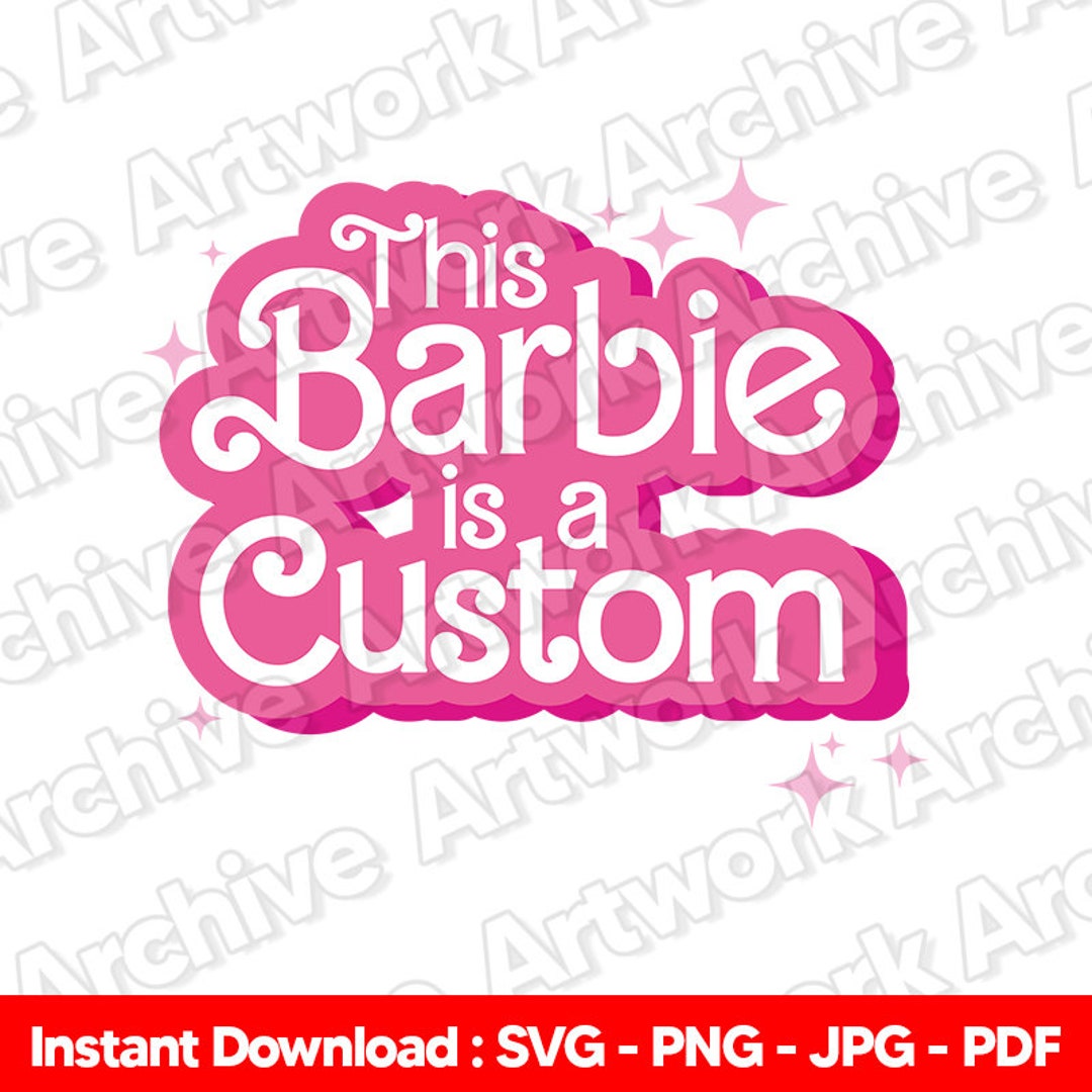 Barbie Svg, Barbie Png, Barbie Font Svg, Barbie Movie Png, Barbie Movie ...