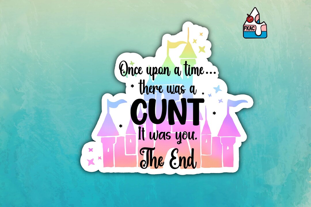 Once Upon a Time Cunt Sticker - Adult Sticker - Funny Sticker - Etsy