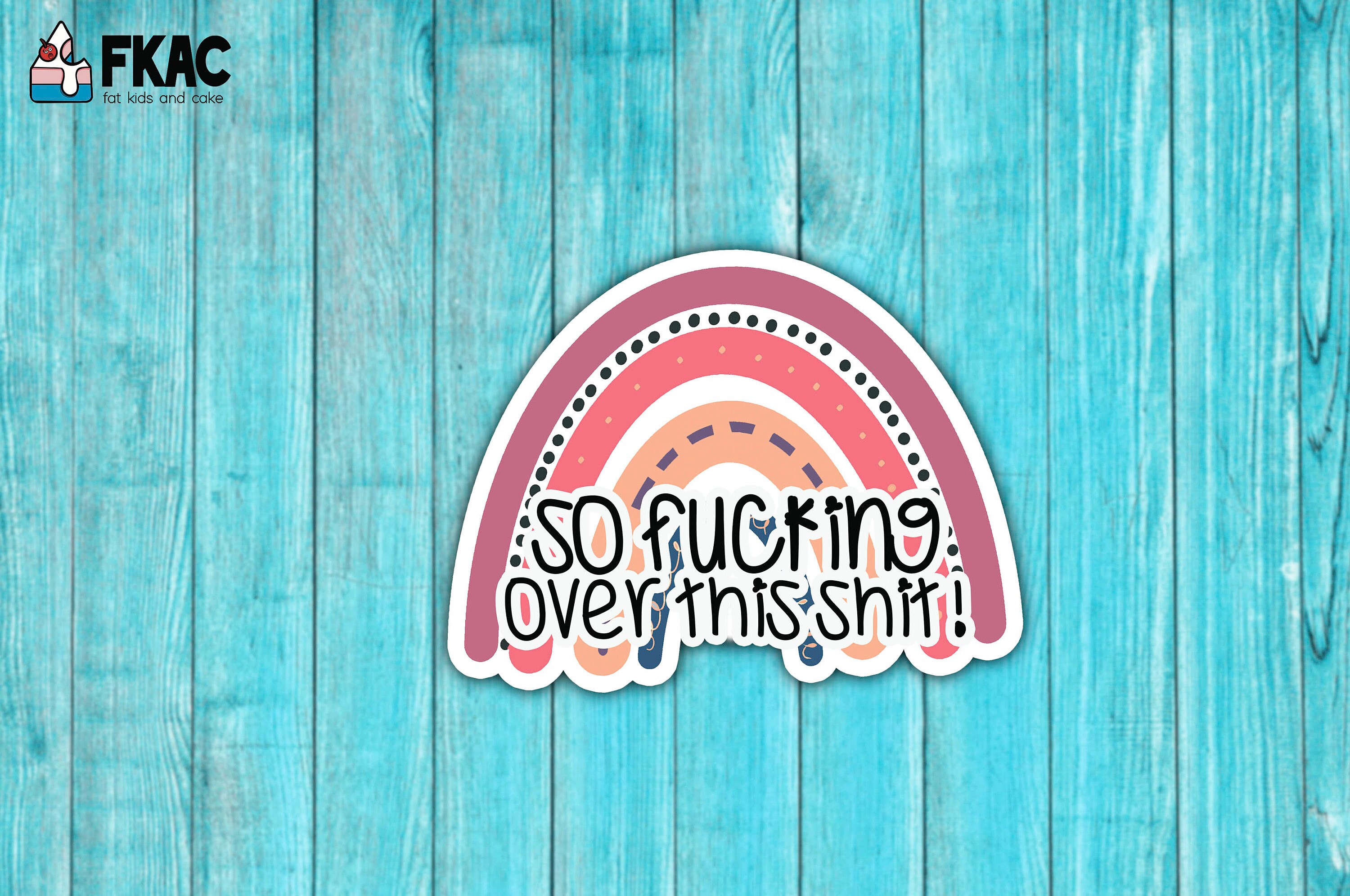 So Fucking Over This Shit Sticker - Over This Shit - Funny Sticker ...