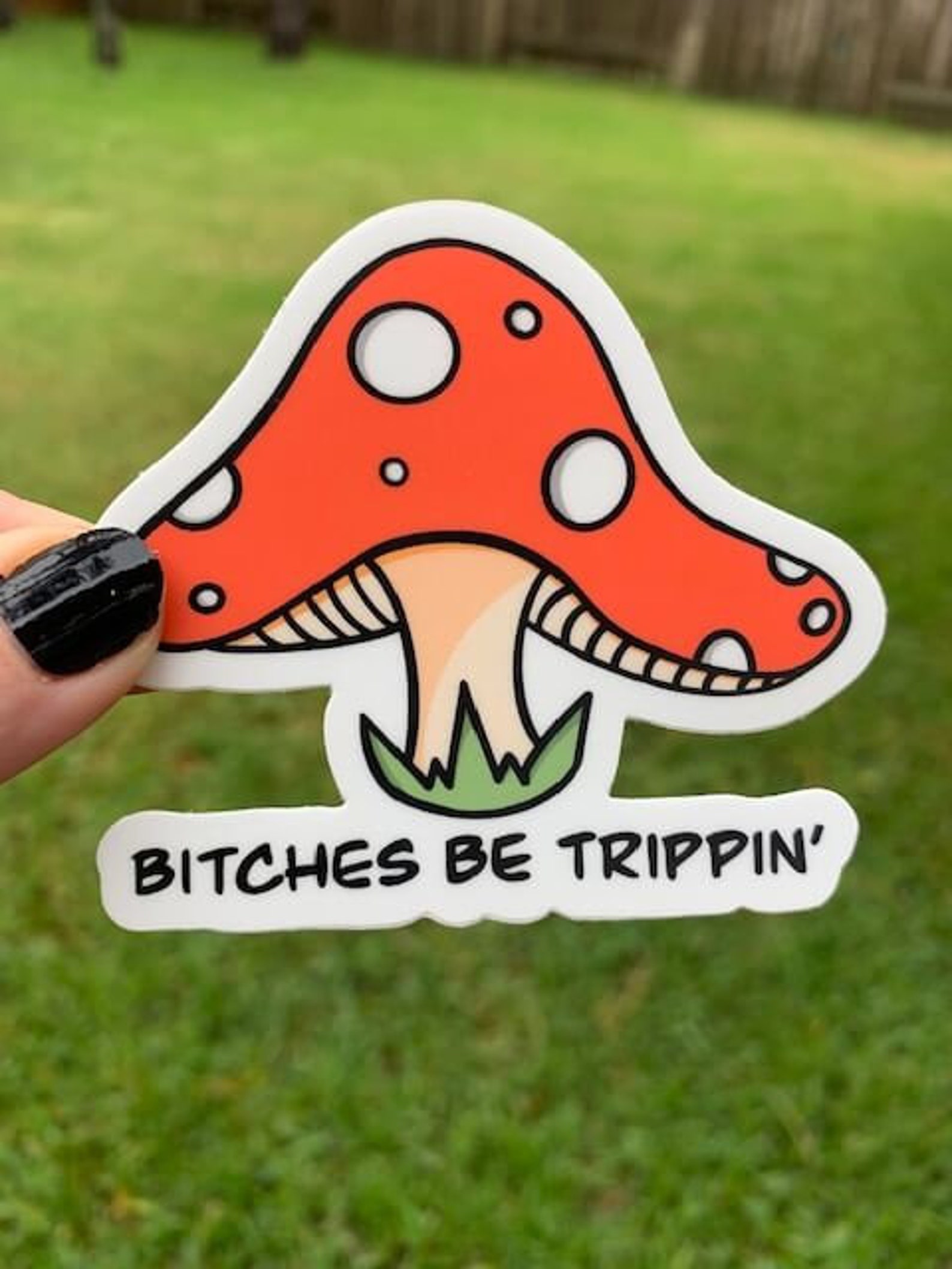 Bitches Be Trippin' Sticker Funny Motivational Sticker - Etsy