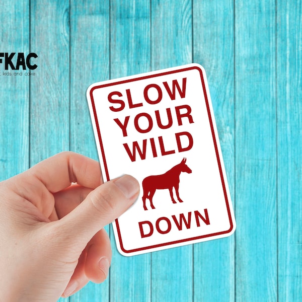 Slow Your Wild Donkey Sign - Etsy