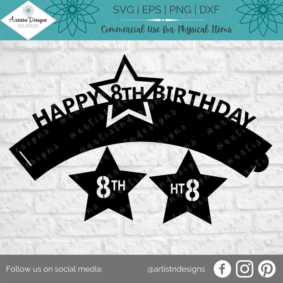 8th Birthday Cupcake Wrapper SVG - Happy Birthday Wrapper SVG - Cupcake ...