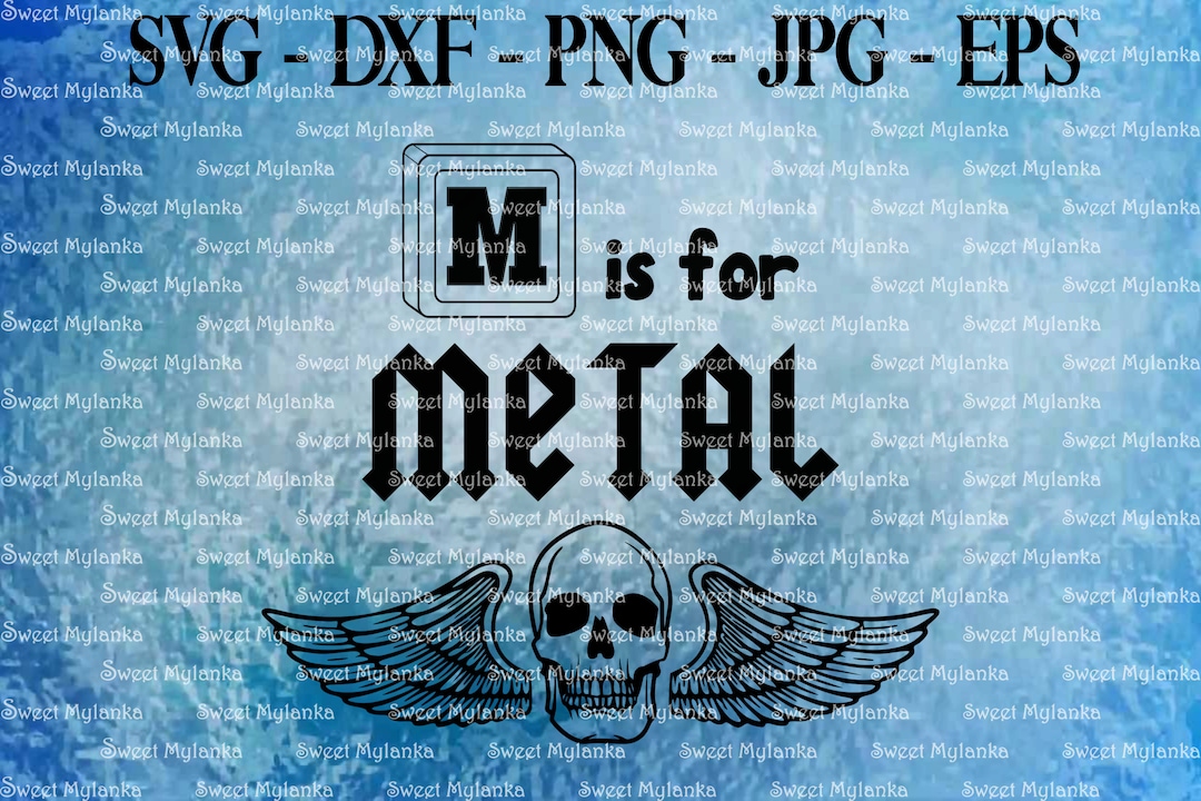M is for Metal SVG, DXF, PNG, Jpg, Eps - Etsy