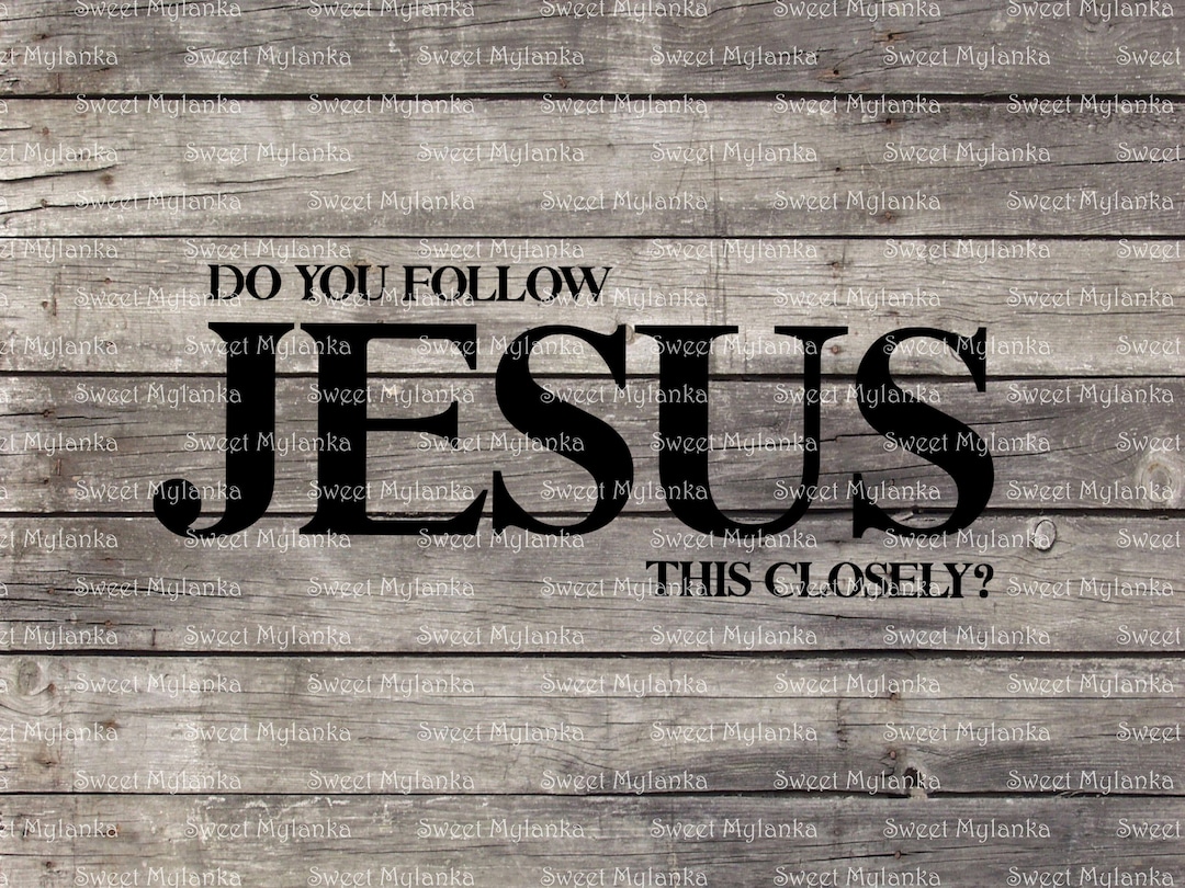 Do You Follow Jesus This Closely Vinyl Sticker - Etsy