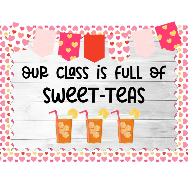 Valentine’s Day Bulletin Board Kit | Our Class is Full of Sweet-teas ...