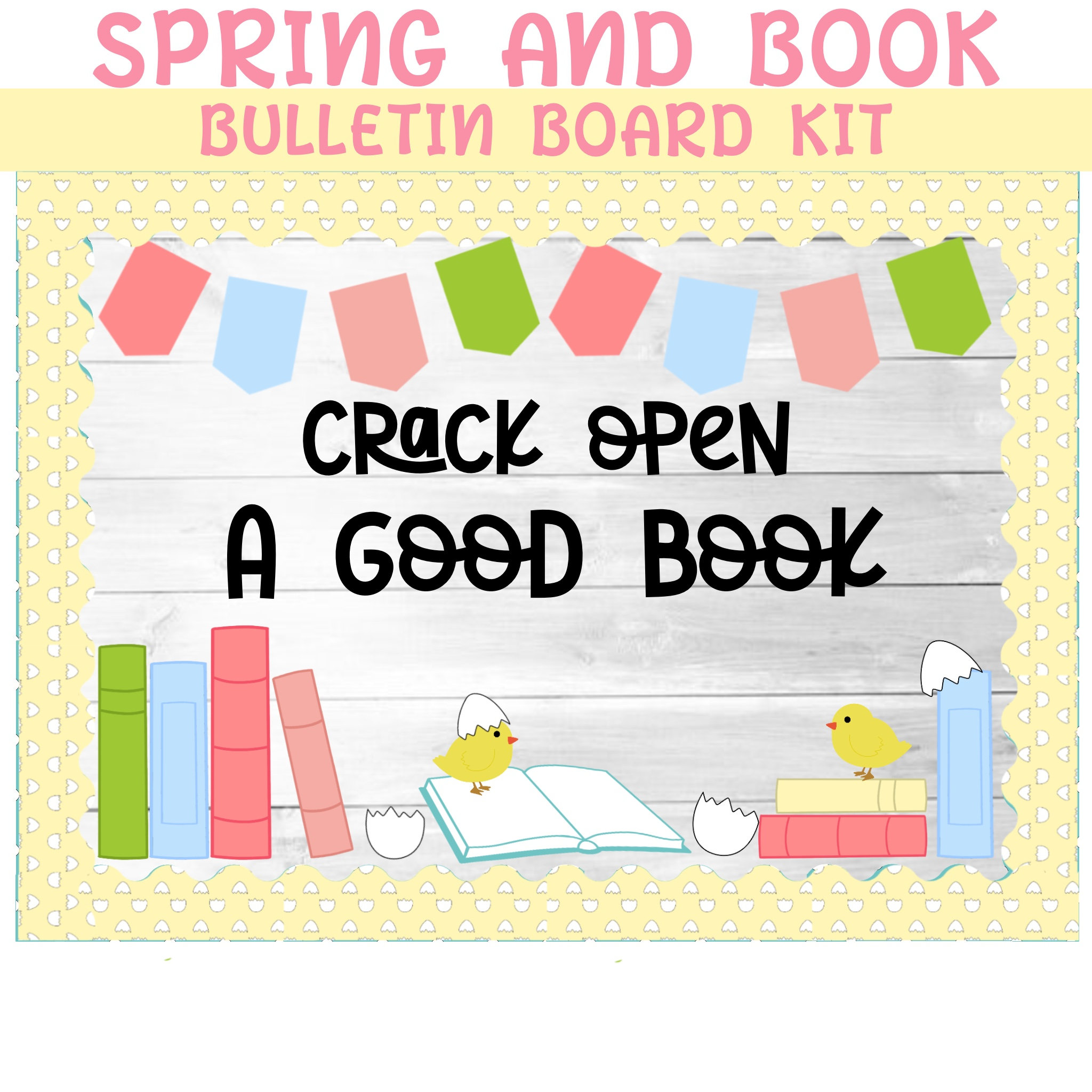 Spring Bulletin Board Kit | Crack Open A Good Book | Reading | Chicks ...