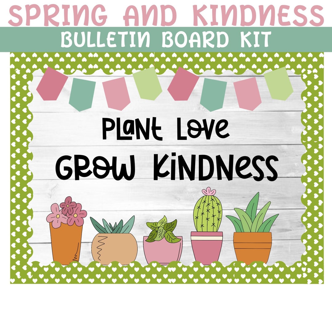 Spring Bulletin Board Kit | Plant Love Grow Kindness | Kindness ...