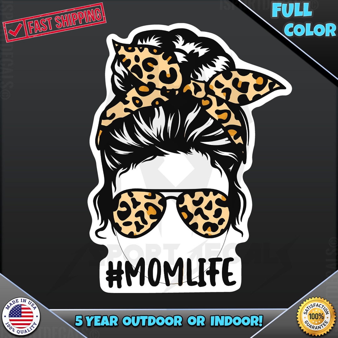Mom Life Leopard Print Hair up Cute HD 063 Laptop Car Truck Wall Window ...