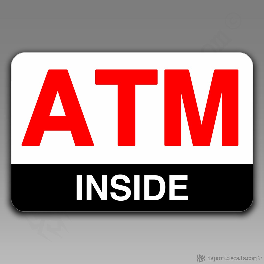 ATM INSIDE Store Business Door Window Wall Vinyl Decal Sticker 200 - Etsy