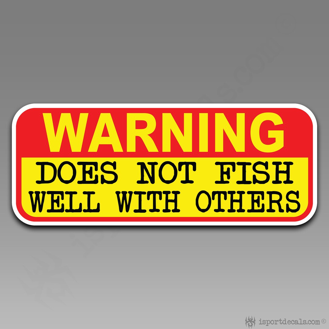 Warning Does Not Fish Well With Others Car Bass Fishing Boat Vinyl ...