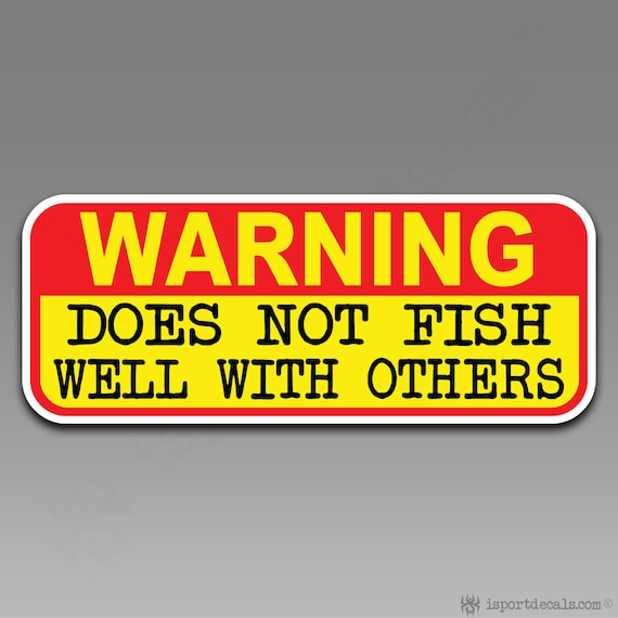 Warning Does Not Fish Well With Others Car Bass Fishing Boat - Etsy