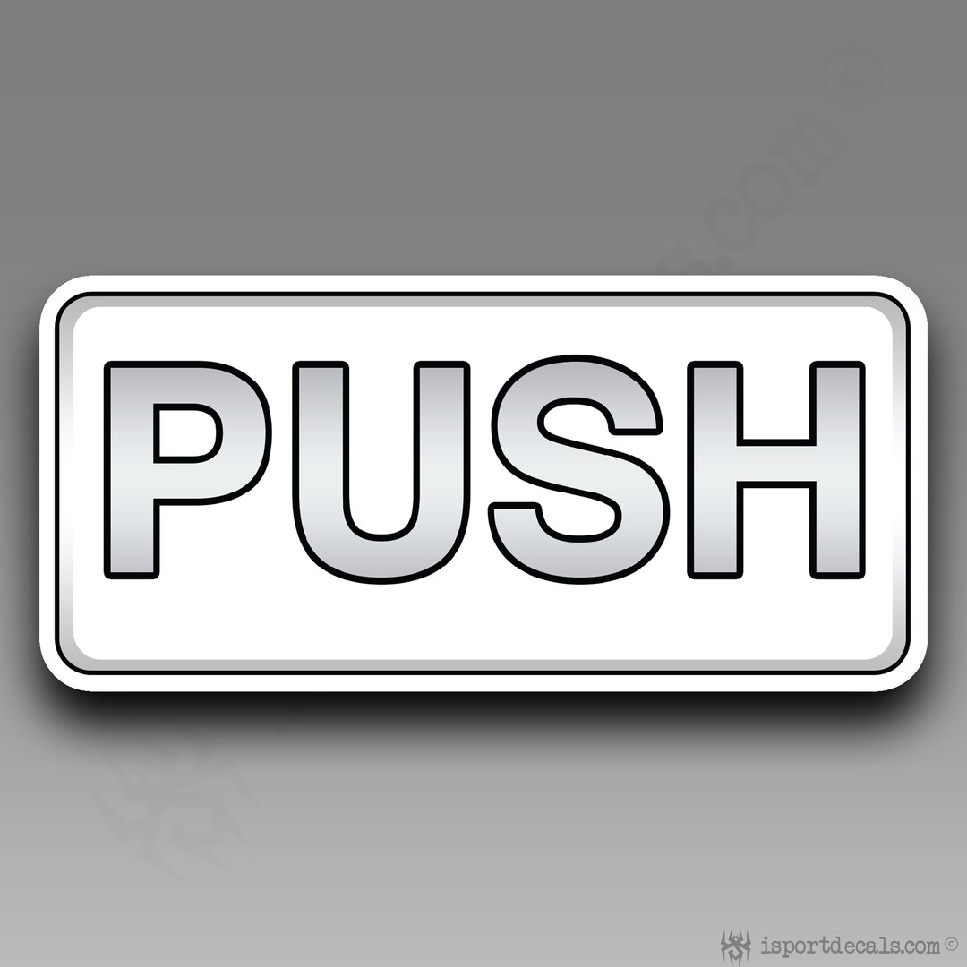 PUSH Store Business Front Door Window Vinyl Decal Sticker 215 Any ...