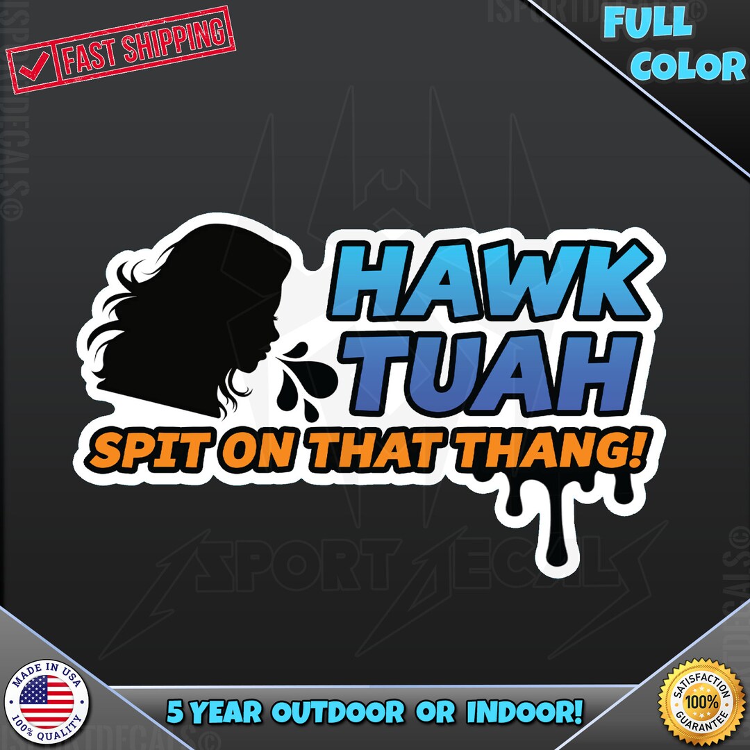 Hawk Tuah Spit on That Thang Funny Humor BJ JDM Car Vinyl Decal Sticker ...