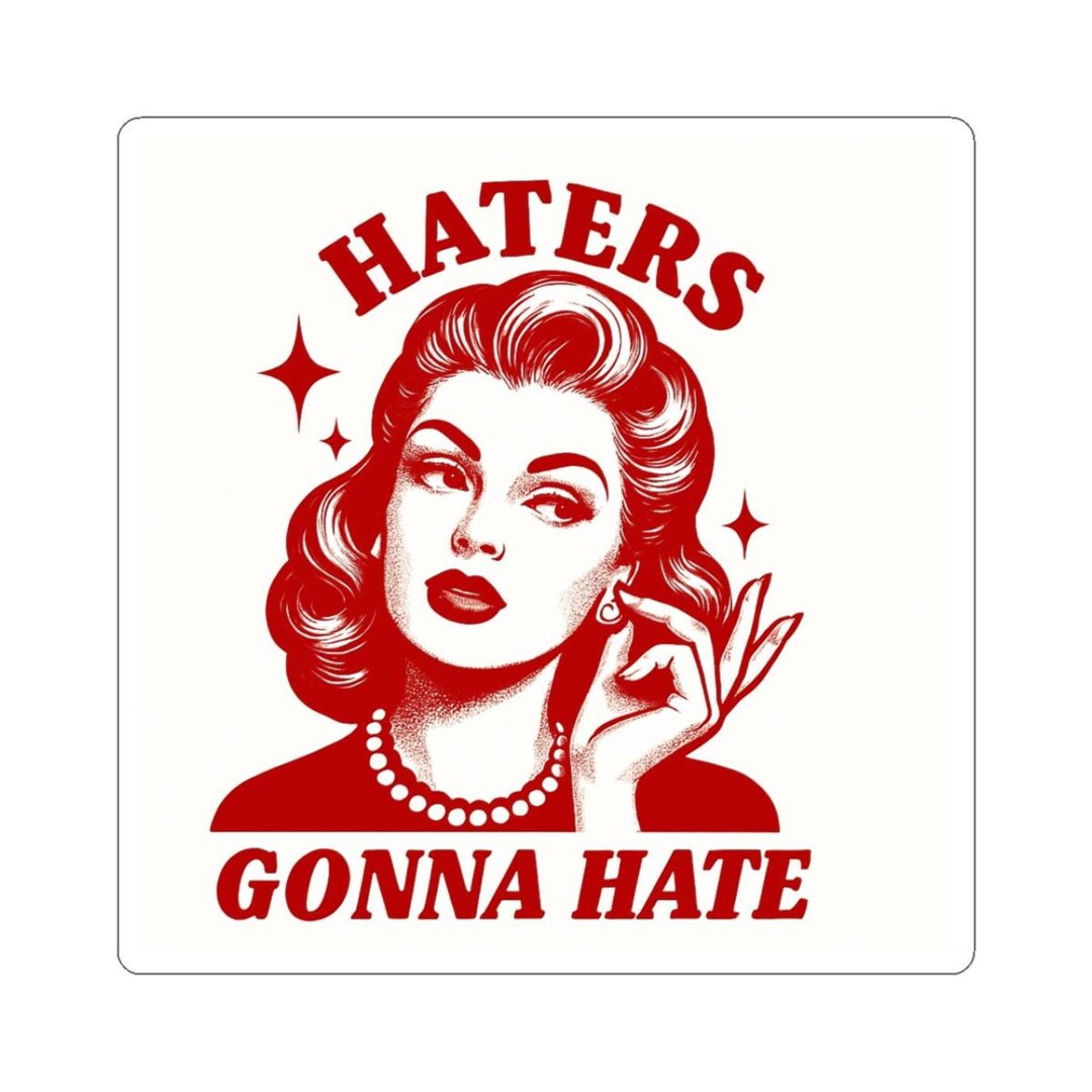 Haters Gonna Hate Sticker - Etsy
