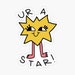Ur A Star Sticker - Etsy