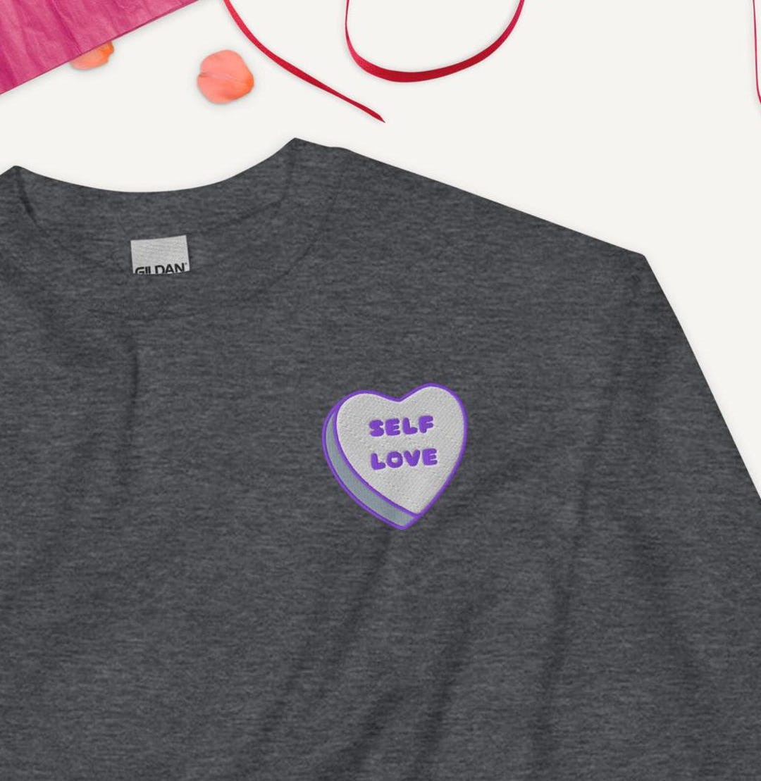 Self Love Candy Heart Embroidered Crewneck Sweatshirt, Valentine's Day ...
