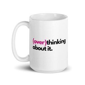 Overthinking About It Mug, Self Care Gifts, Introverts, Type A, INFJ ...