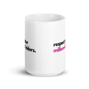 Respect Your Millennial Elders Mug, Millennial Elders Mug, Millennial ...