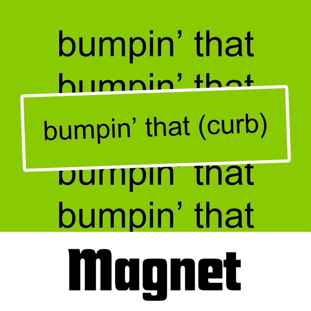 Bumpin That curb Car MAGNET, Bumper Magnet, Charli XCX Car Accessories ...