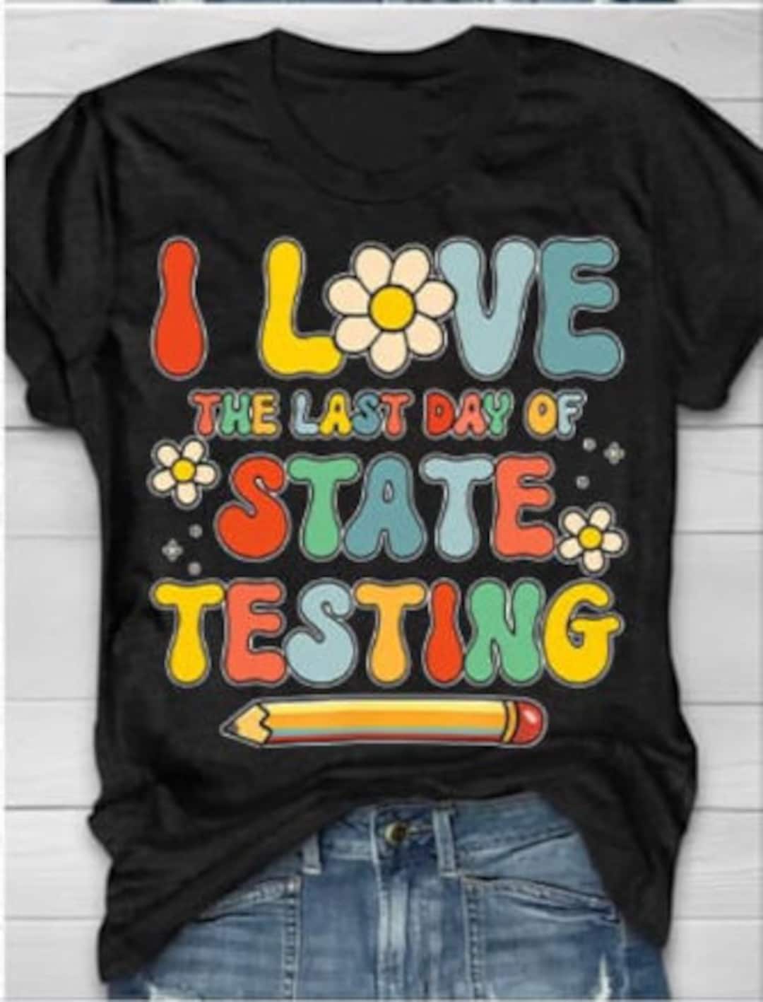 I Love the Last Day of Testing Svg and Png - Etsy