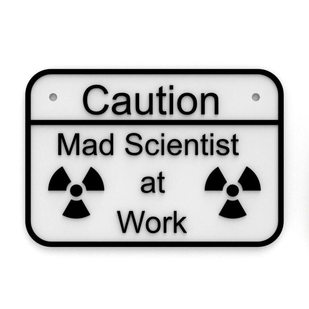Funny Sign | Caution: Mad Scientist at Work - Etsy