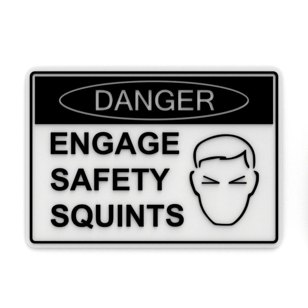 Funny Sign Danger Engage Safety Squints - Etsy