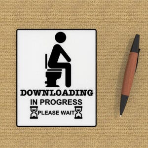 Funny Sign | Downloading in Progress Please Wait - Etsy