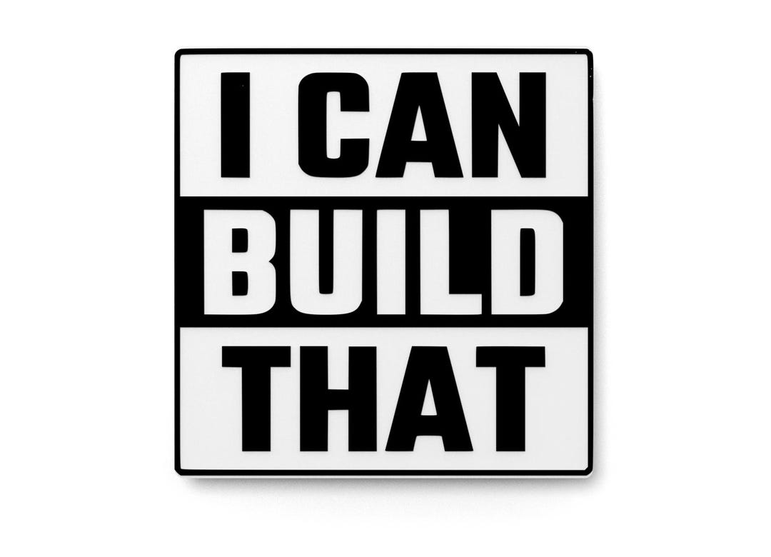 I Can Build That | Funny Raised Letter Sign for Workshop or Office ...