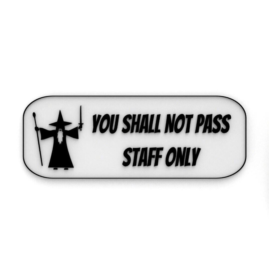 Funny Sign | You Shall Not Pass Staff Only - Etsy