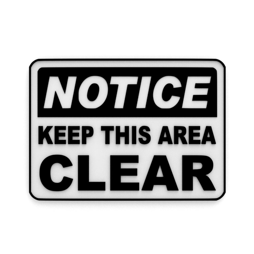 Notice Keep This Area Clear Sign 3D Printed Bold Wall Decor - Etsy