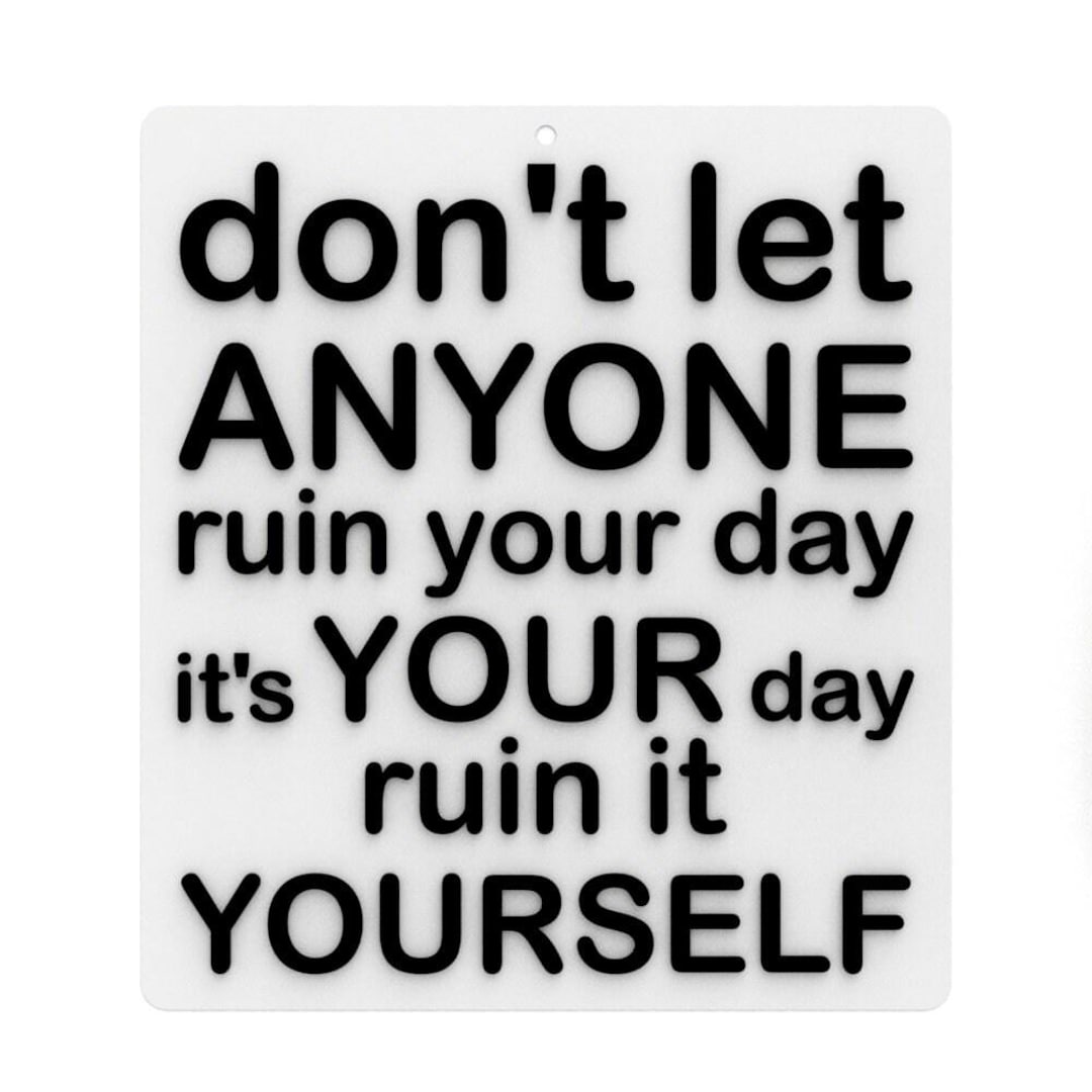 Funny Sign: Ruin Your Day Yourself - 3D PLA Plaque - Etsy