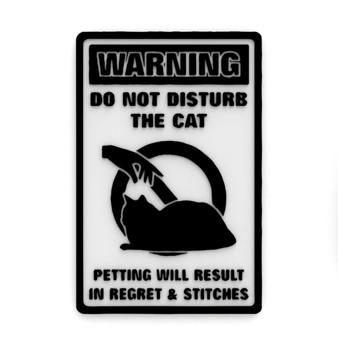 Funny Sign Do Not Disturb the Cat Petting Will Result in Regret and ...