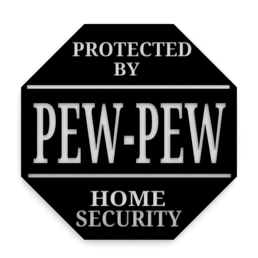 Funny Sign | Protected by Pew-pew Home Security - Etsy