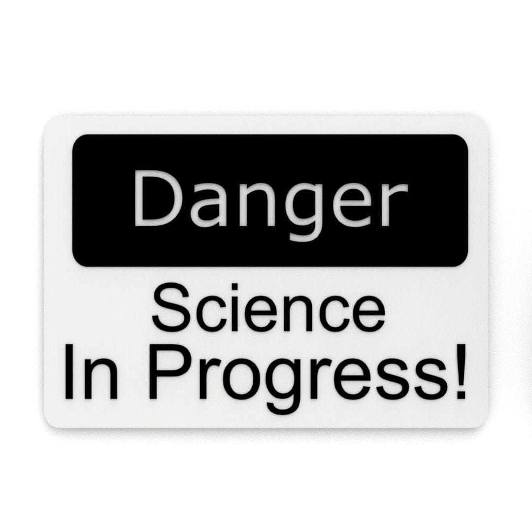 Funny Sign | Danger: Science in Progress - Etsy