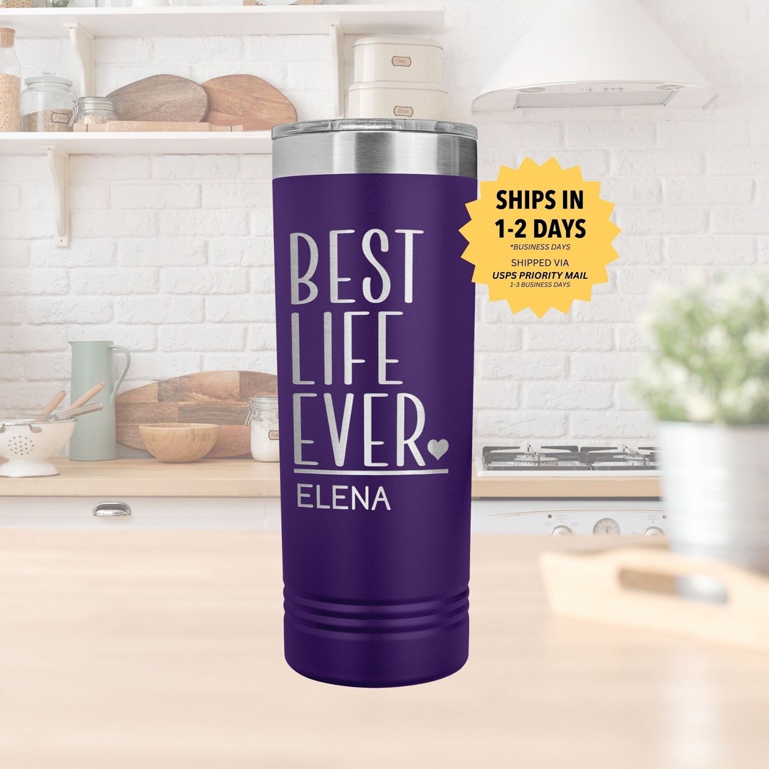 Best Life Ever Tumbler Best Day Ever Travel Cup for Men Women JW Gifts ...