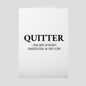 Quitter - Funny Goodbye Coworker Card, Retirement, Leaving Job Gift L ...