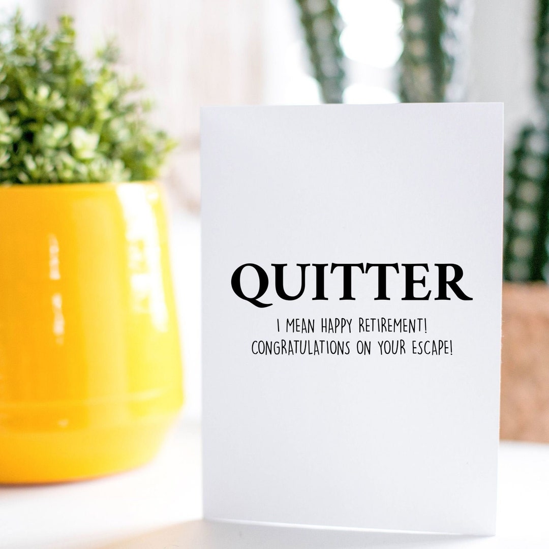 Quitter - Funny Goodbye Coworker Card, Retirement, Leaving Job Gift L ...
