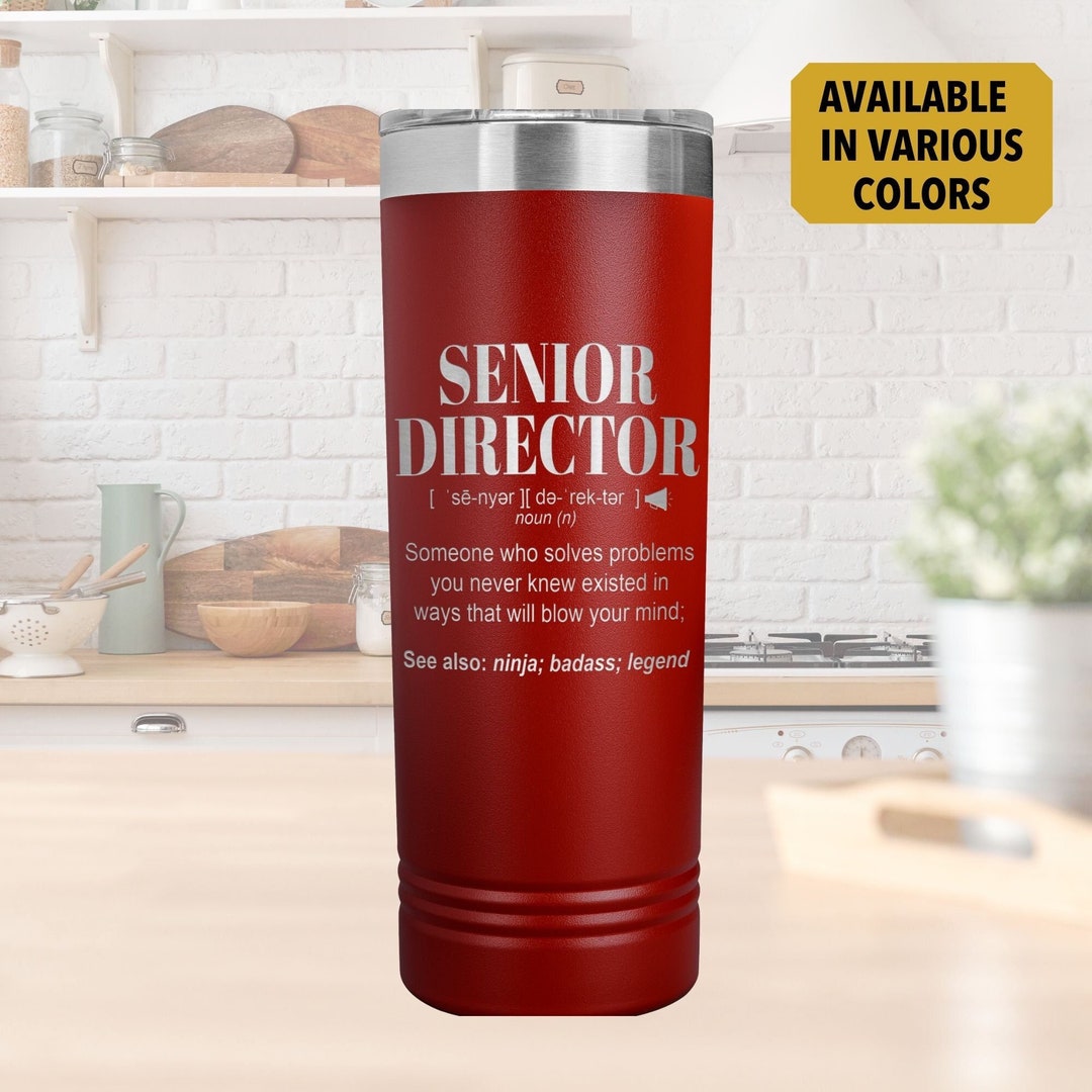 SENIOR DIRECTOR Skinny Tumbler L Gift for Women and Men, Gift for Boss ...