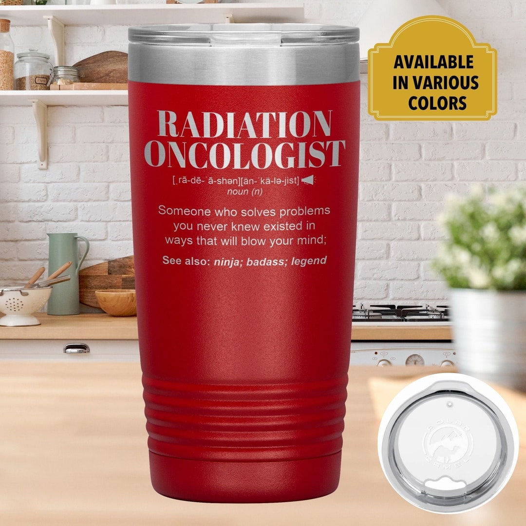 Radiation Oncologist Gift Tumbler L Birthday, Appreciation, Christmas ...