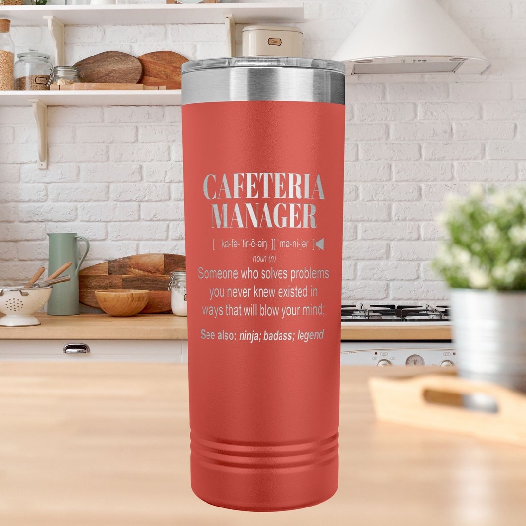 CAFETERIA MANAGER Tumbler L Gift for Women and Men, Gift for Boss ...