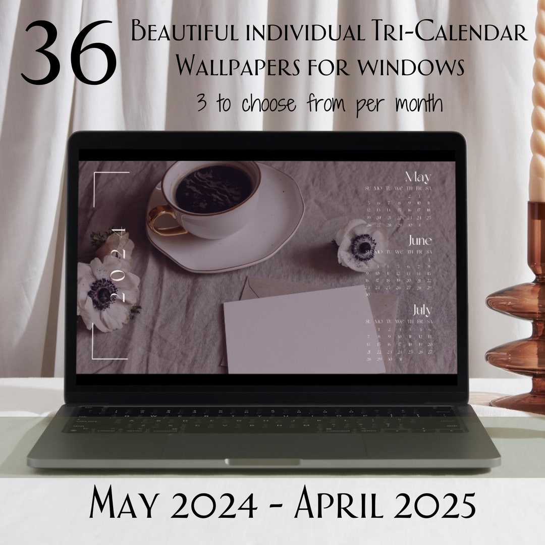 Beautiful, Cozy Feel Tri-monthly Calendar Wallpaper Set. May 2024 ...