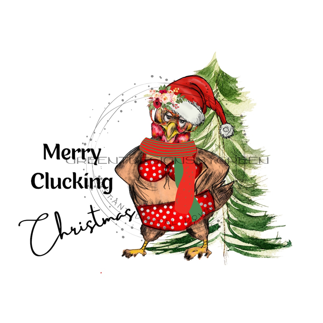 Sassy Chicken Merry Clucking Christmas Clipart Whimsical Christmas Sublimation Design Funny