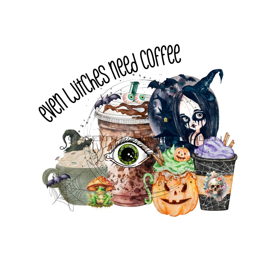 Funny Halloween Coffee Clipart - 'even Witches Need Coffee' - Goth ...