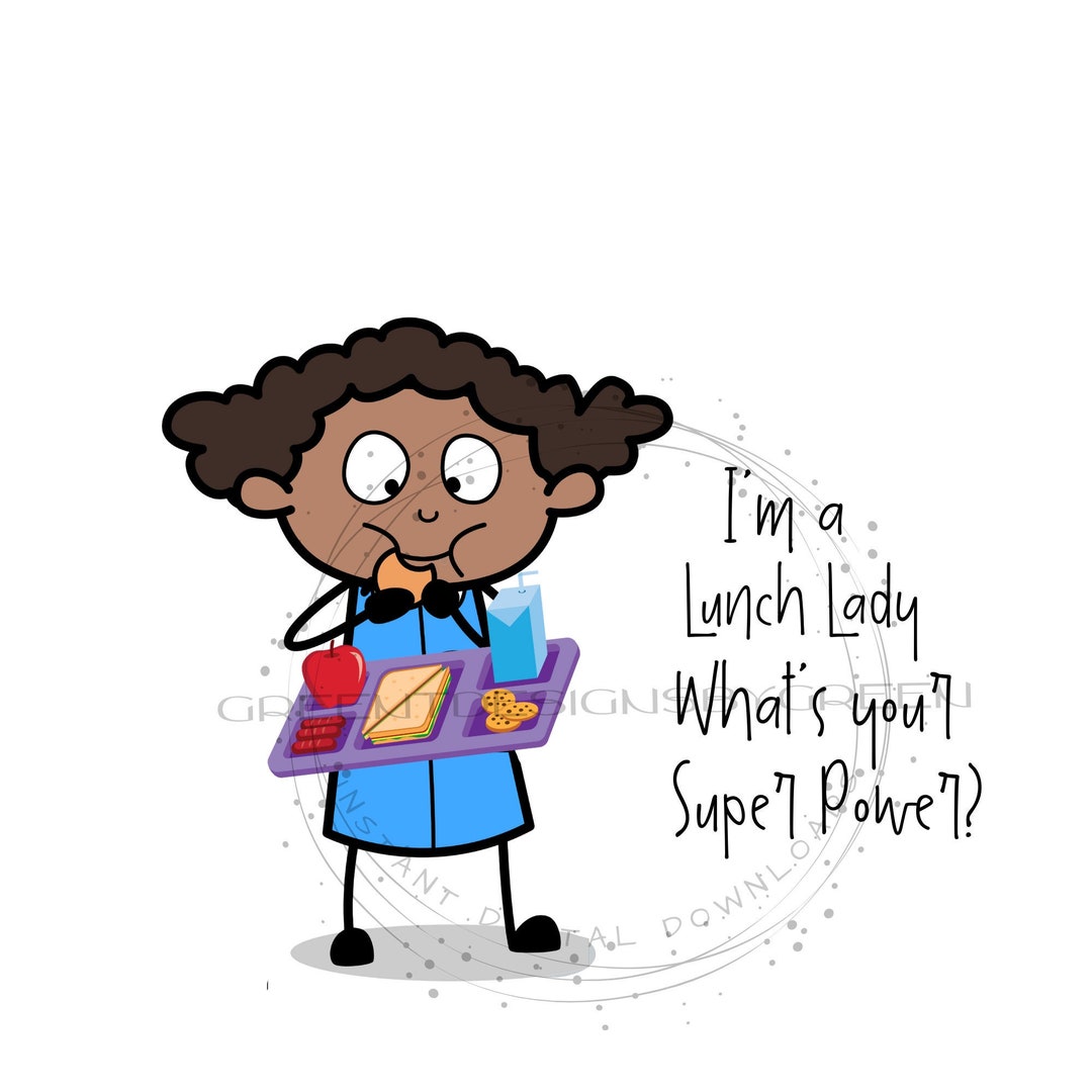 Inspirational Lunch Lady Clipart - Tribute to Cafeteria Workers - 'what ...